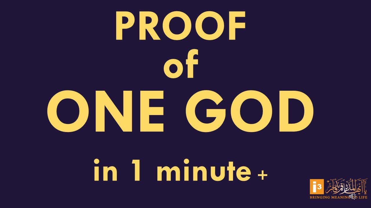 1-minute+ proof of One God. There can only be One God. Tawheed. God ...
