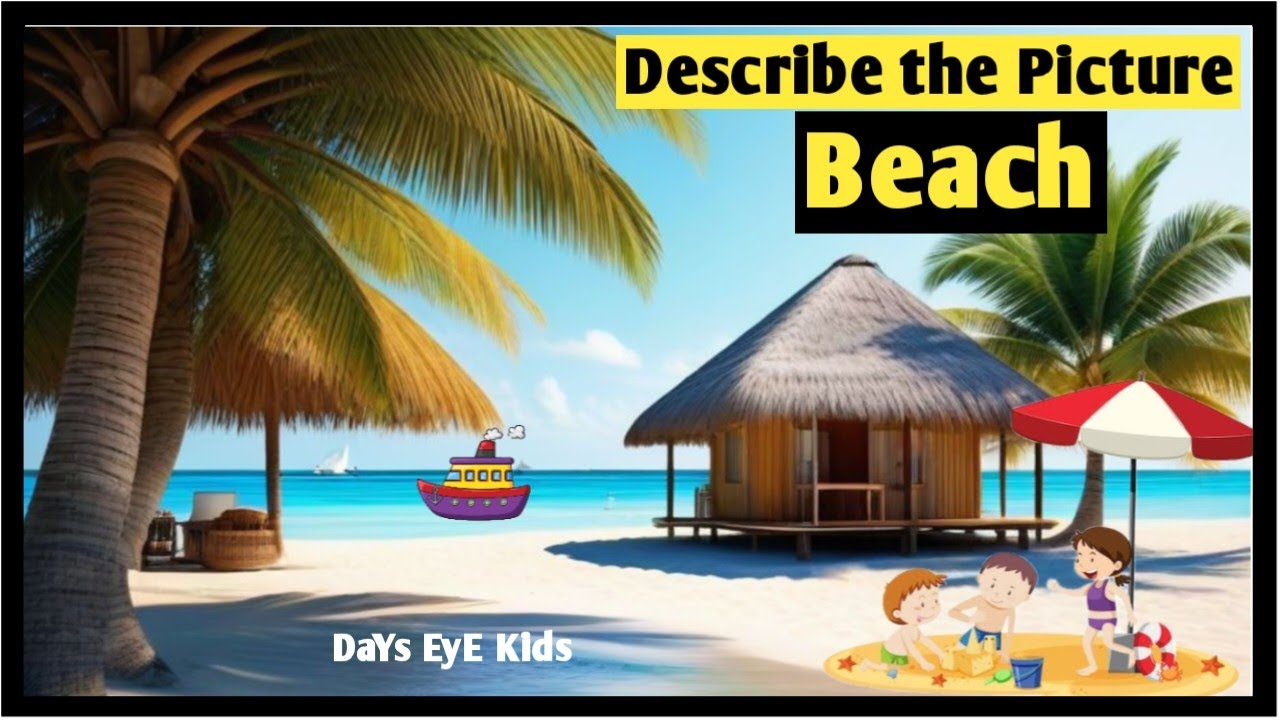 Picture Description of a Beach | Describe the Beach (Look and Tell ...
