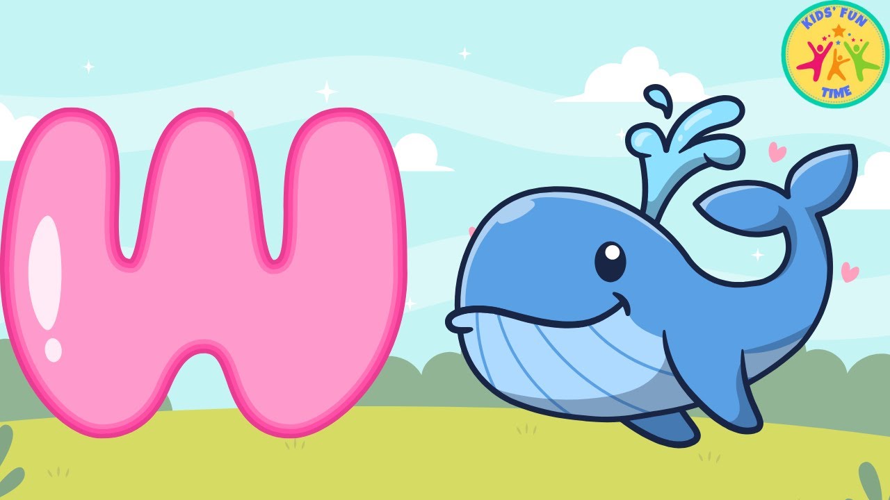Learn the Letter W | Fun Alphabet Learning for Kids | Kids' Fun Time ...