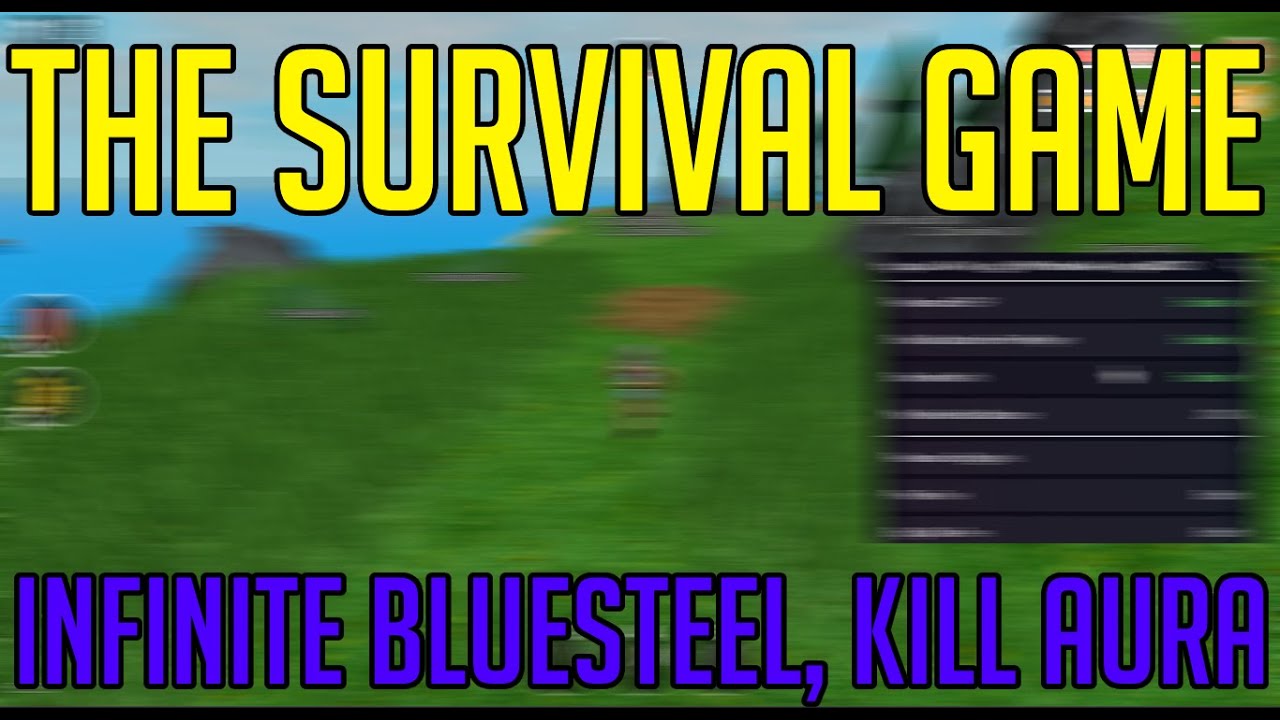 The Survival Game OP SCRIPT/HACK! KILL AURA, FARM BLUESTEEL, ESP, AUTO ...