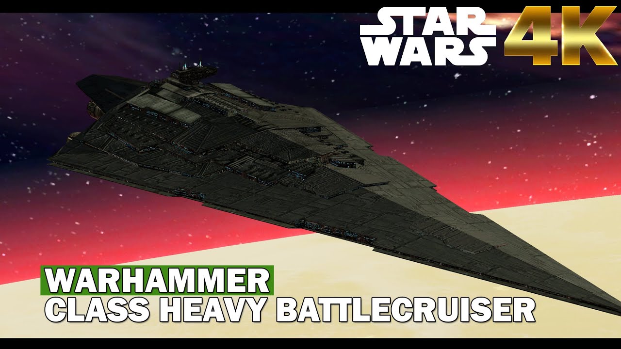 Star Wars: Warhammer Heavy Battlecruiser 4K - YouTube