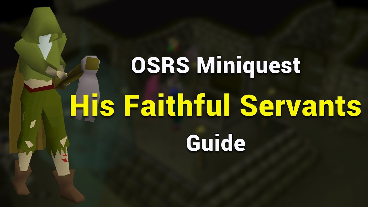 His Faithful Servants - OSRS Miniquest Guide - YouTube