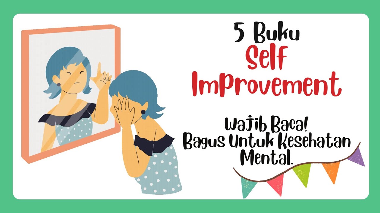 5 BUKU SELF IMPROVEMENT YANG WAJIB KALIAN BACA - YouTube