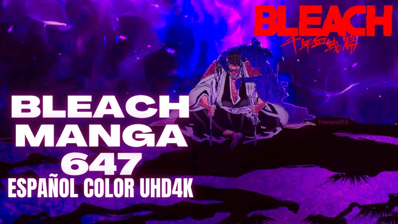 BLEACH MANGA 647 ESPAÑOL COLOR UHD4K - YouTube