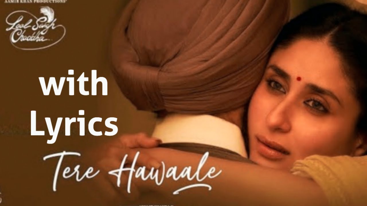 Tere Hawale (LYRICS) - Arijit Singh, Shilpa Rao | Aamir, Kareena ...