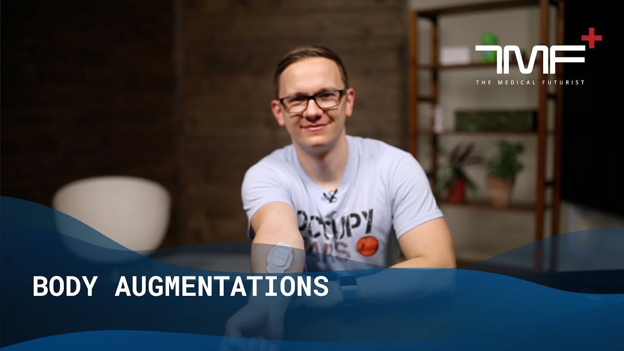 Are You Willing To Augment Your Body? - The Medical Futurist - YouTube