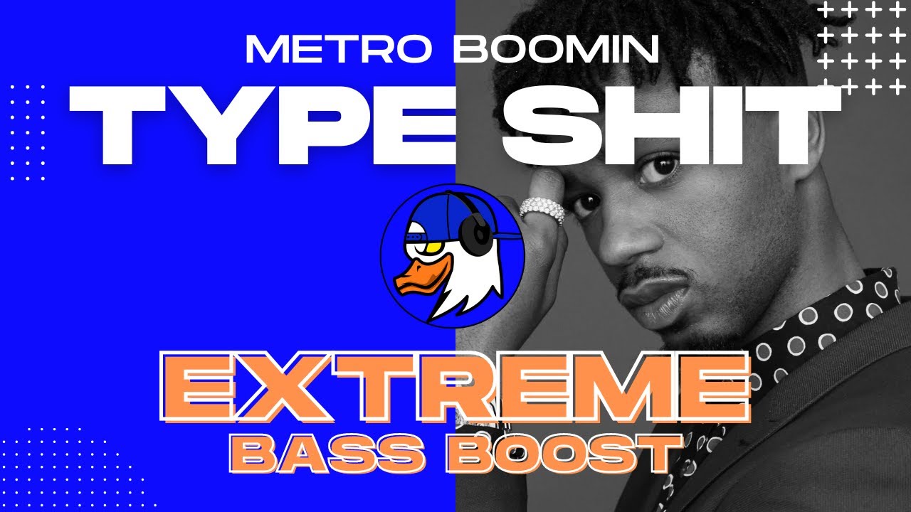 EXTREME BASS BOOST TYPE SHIT - METRO BOOMIN, FUTURE, TRAVIS SCOTT ...