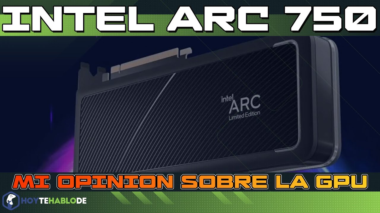 TENGO LA INTEL ARC 750 MI OPINION Y PRIMERAS IMPRESIONES - YouTube