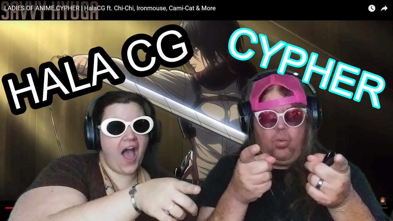 LADIES OF ANIME CYPHER | HalaCG ft. Chi-Chi, Ironmouse, Cami-Cat & More ...