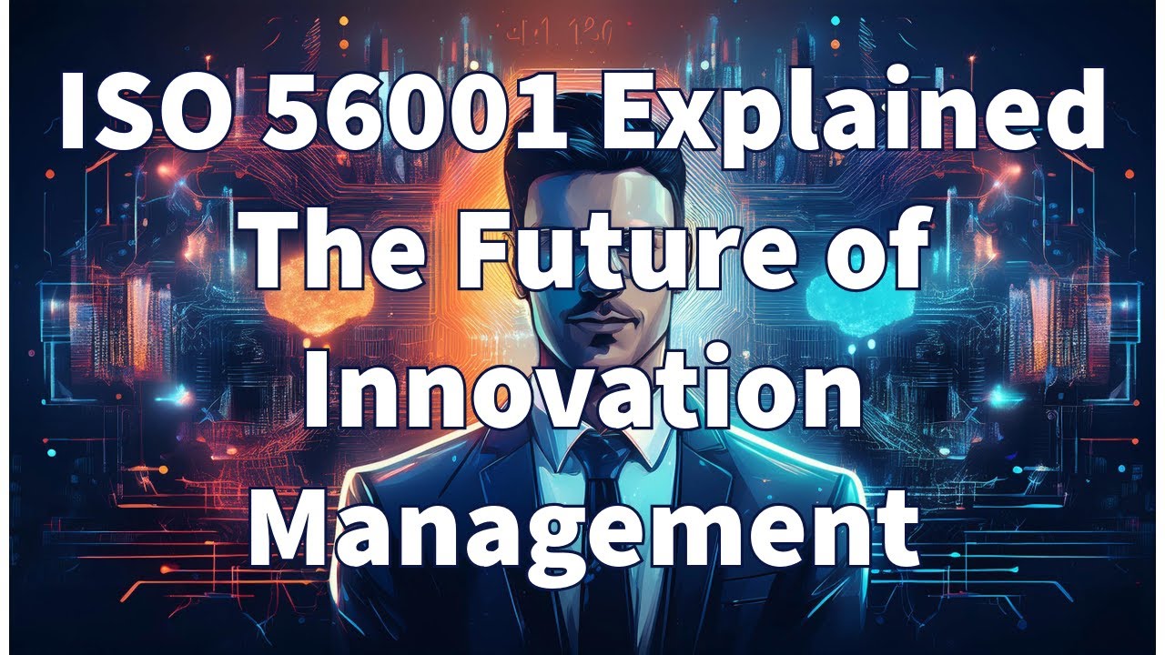 ISO 56001 Explained: The Future of Innovation Management - YouTube