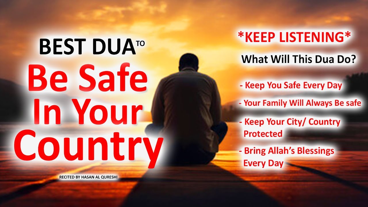 BEST DUA TO BE SAFE IN YOUR COUNTRY! IF YOU WANT YOUR FAMILY ALWAYS BE ...