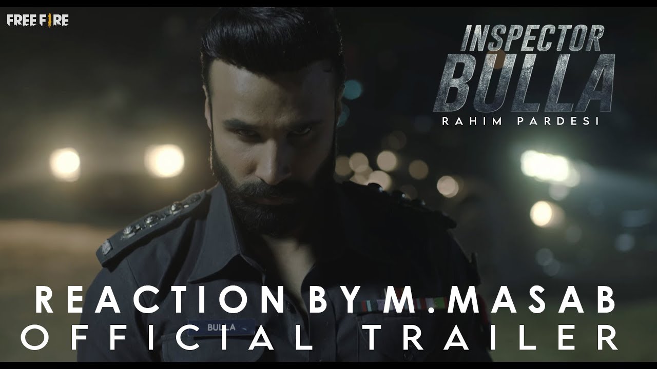 INSPECTOR BULLA | Official trailer | Rahim Pardesi | #REACTION BY MASAB ...