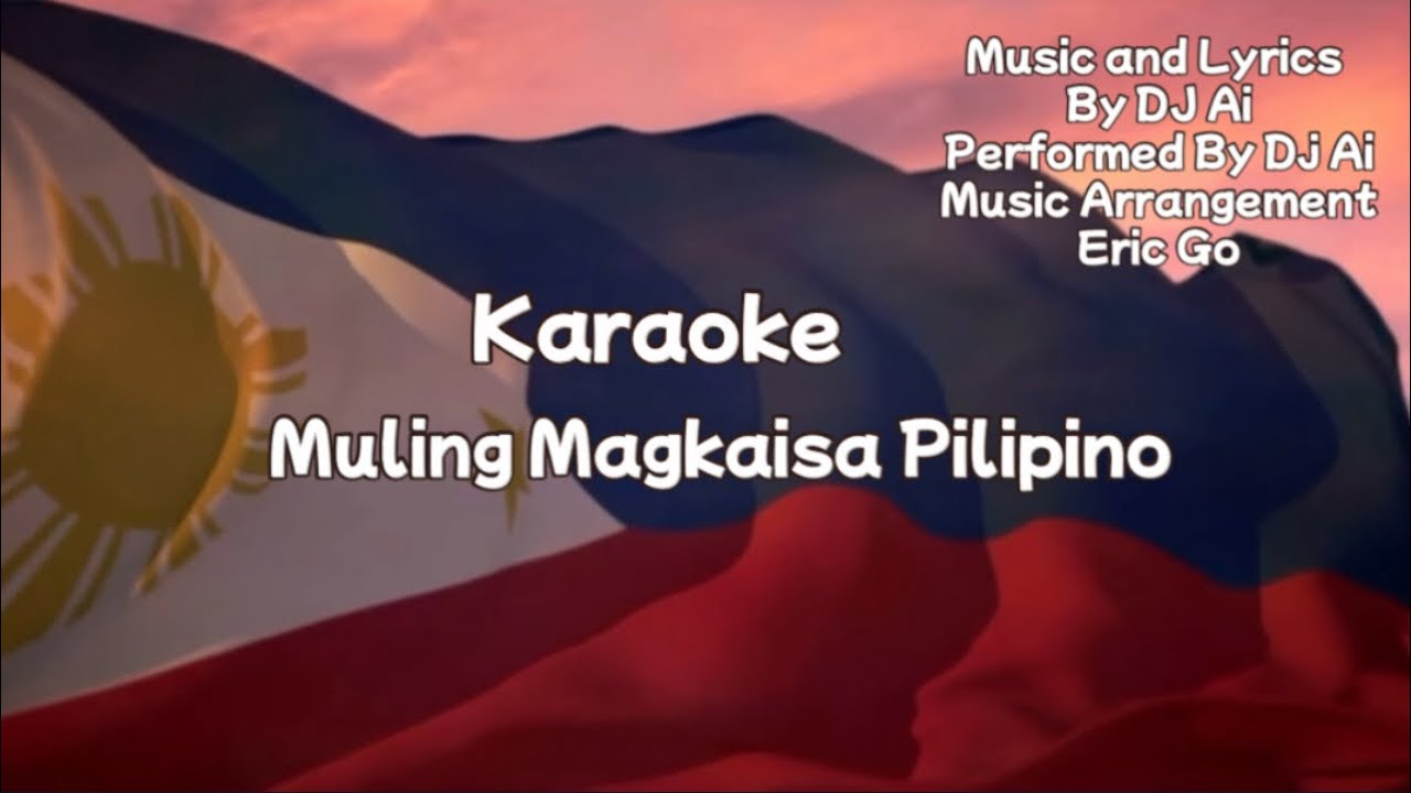 Muling Magkaisa Pilipino Karaoke - YouTube
