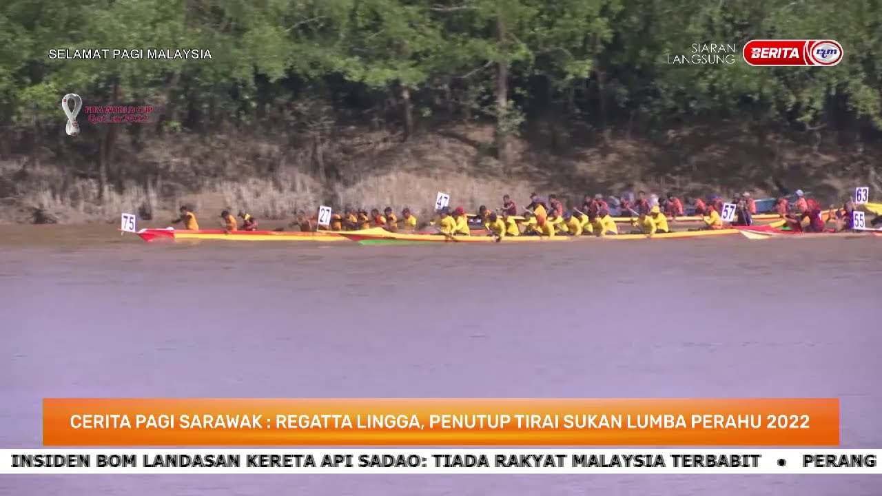 4 DISEMBER 2022 - SPM - CERITA PAGI SARAWAK: REGATTA LINGGA, PENUTUP ...