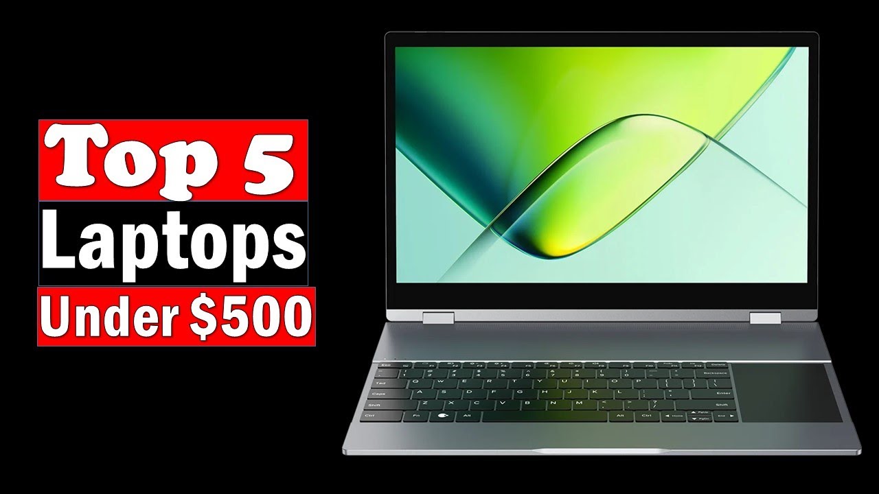 Best Laptops Under $500 | The 5 Best Laptops Under $500 - YouTube