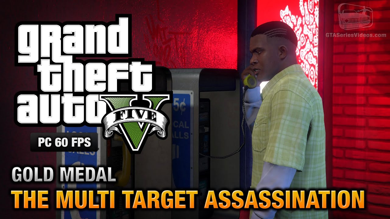 GTA 5 PC - Mission #34 - The Multi Target Assassination [Gold Medal ...