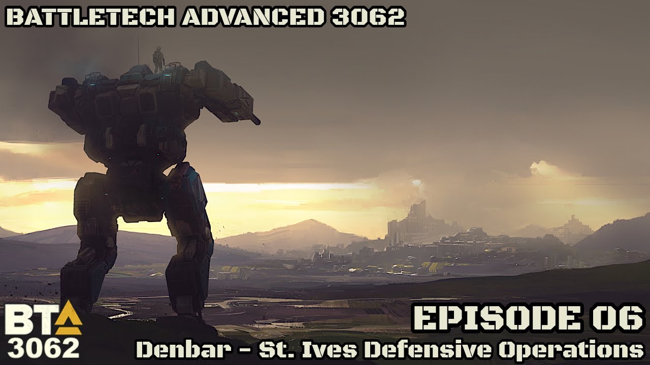 BATTLETECH ADVANCED 3062, White Dingo Company EP06: Denbar - St. Ives ...