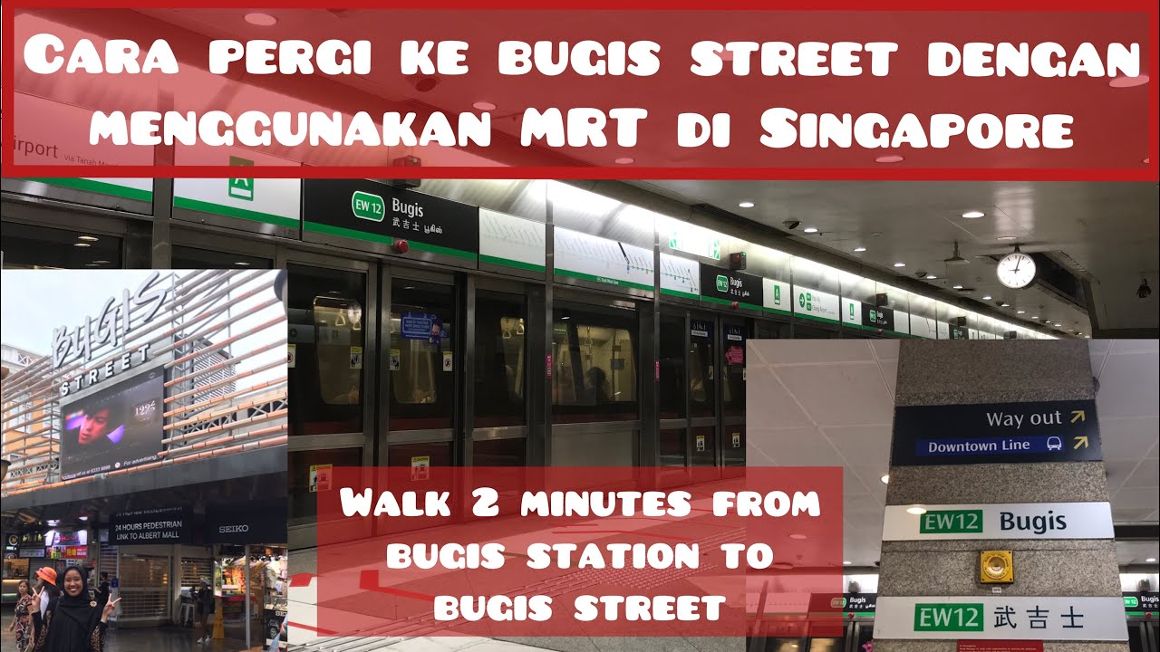 CARA PERGI KE BUGIS STREET DENGAN MRT DI SINGAPORE - YouTube