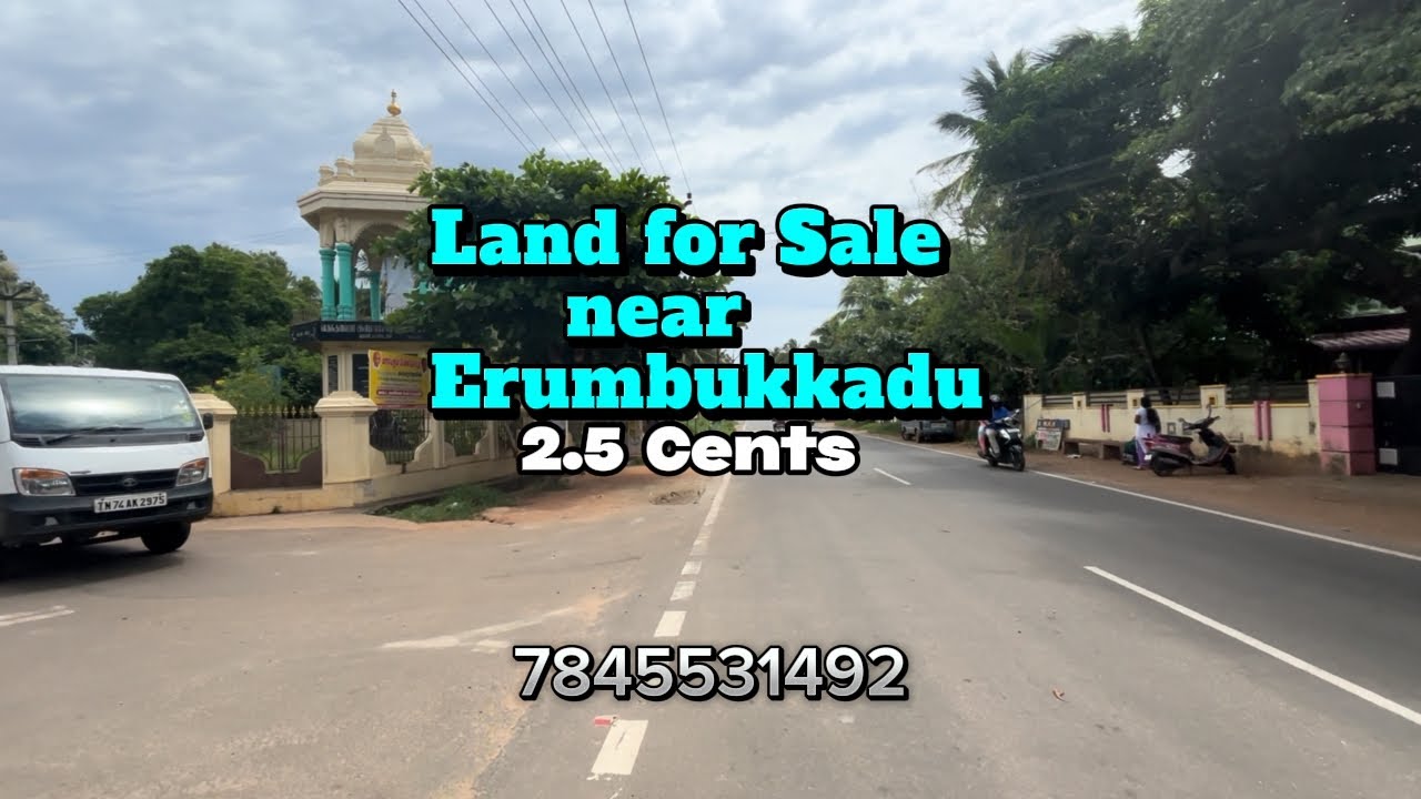2.5 Cents Land For Sale in Erumbukkadu | 8.5Lakhs/Cent | Call ...