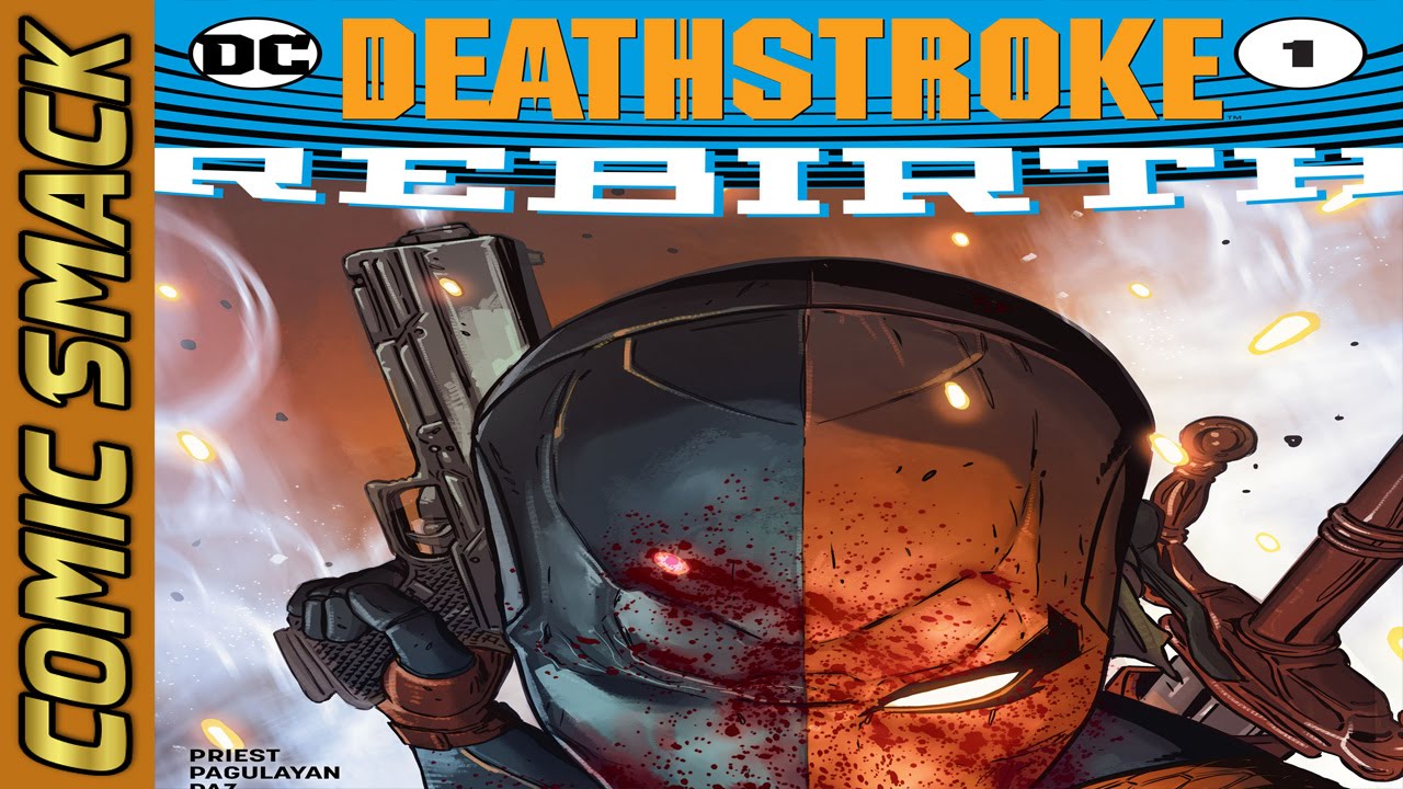 Deathstroke: Rebirth #1 Comic Smack - YouTube