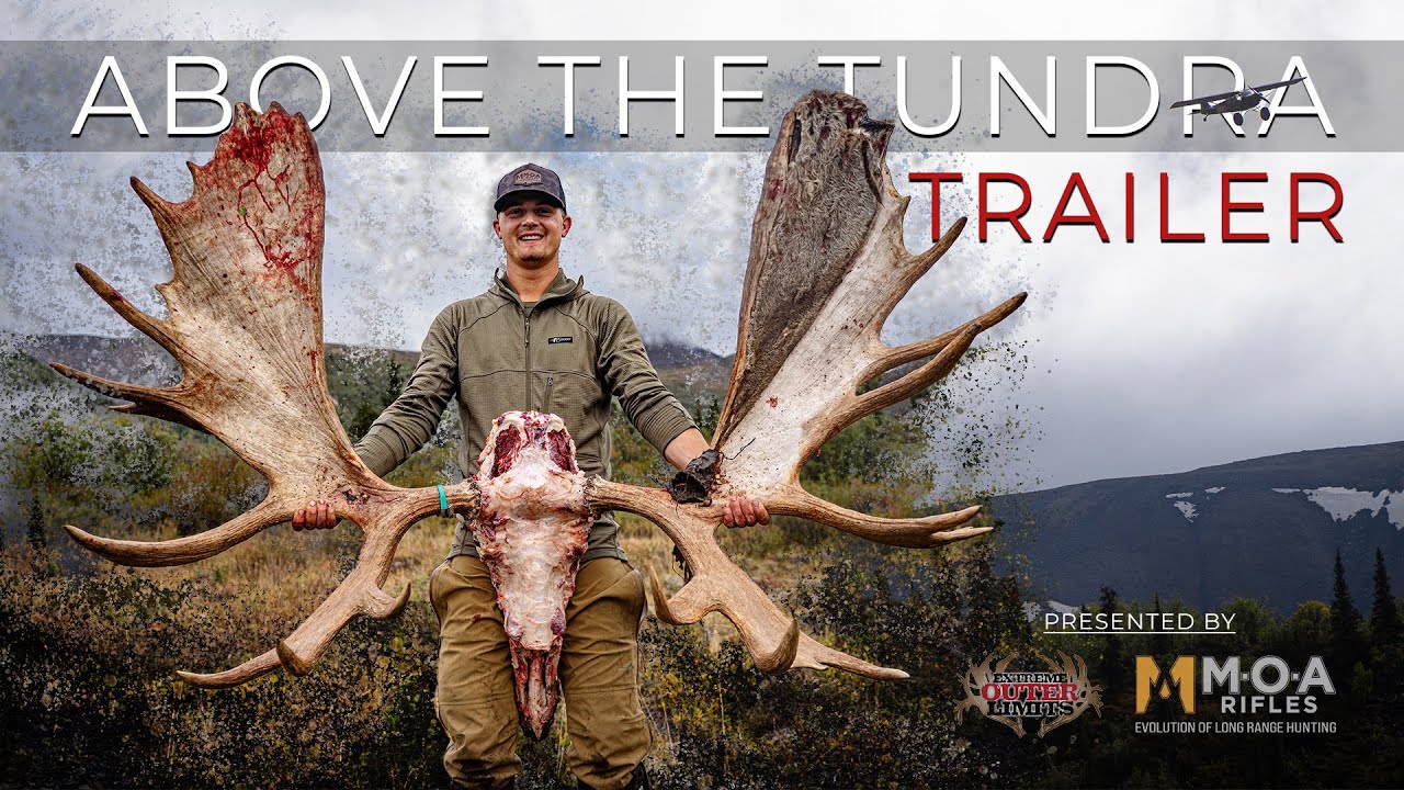 ABOVE THE TUNDRA - TRAILER - MOA Rifles & Extreme Outer Limits Film ...