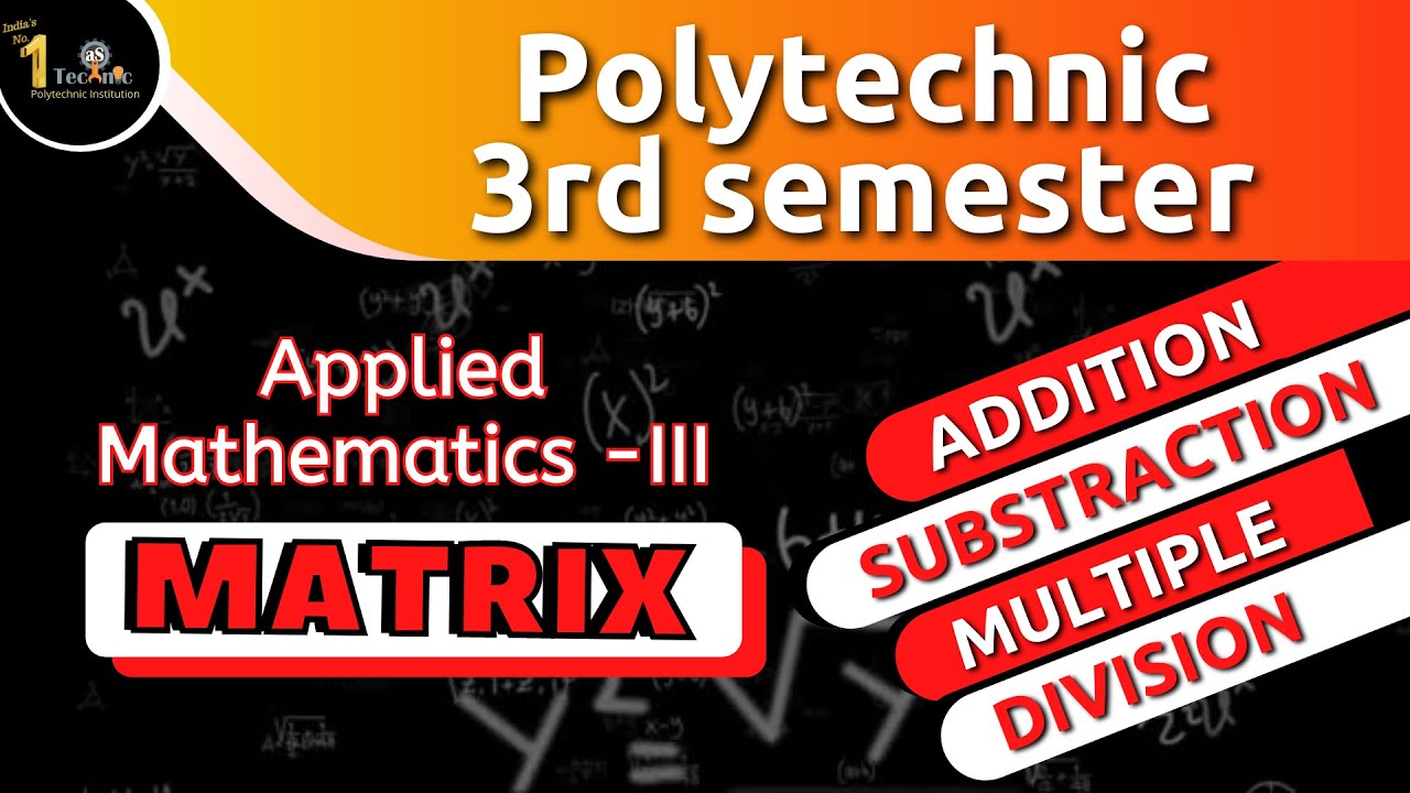 #3 MATRIX | ADDITION , SUBSTRACTION, MULTIPLE, DIVISION | Applied ...