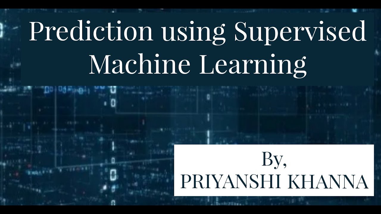 Prediction using Supervised Machine Learning - YouTube