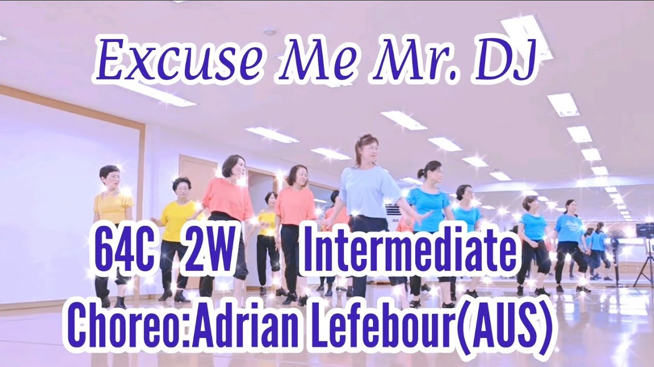 Excuse Me Mr.DJ - Linedance (Intermediate)/ JJ 오전중급반 #삼바#힙합#제이제이라인댄스 ...