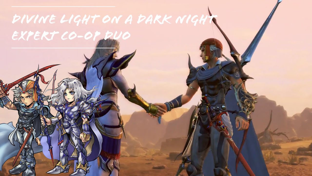 IT’S A DUO! [DFFOO] Divine Light on a Dark Night Expert Co-op (Firion ...