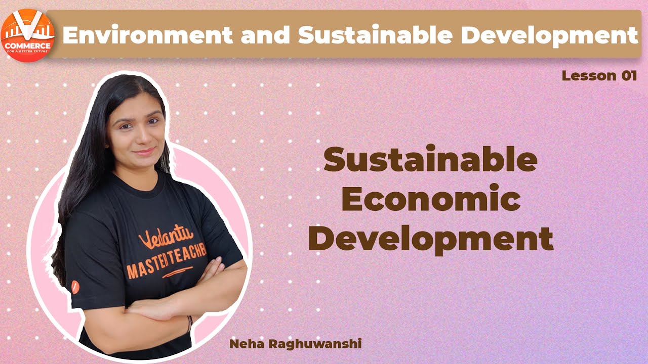 Environment and Sustainable Development | Sustainable Economic ...
