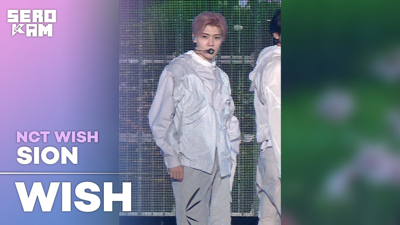 SION (시온) | NCT WISH (엔시티 위시) - WISH (Korean Ver.) | SERO CAM 🎥 | KCON ...