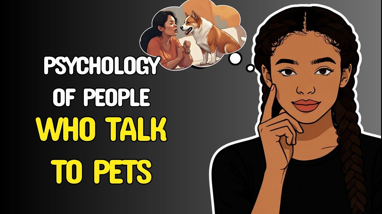 Psychology of People Who Talk to Pets Like They’re Humans - YouTube