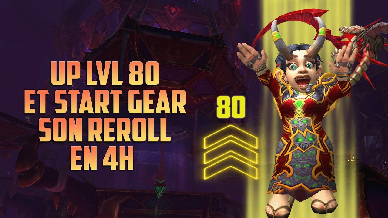 UP LVL 80 ET START GEAR SON REROLL EN 4H !! - YouTube
