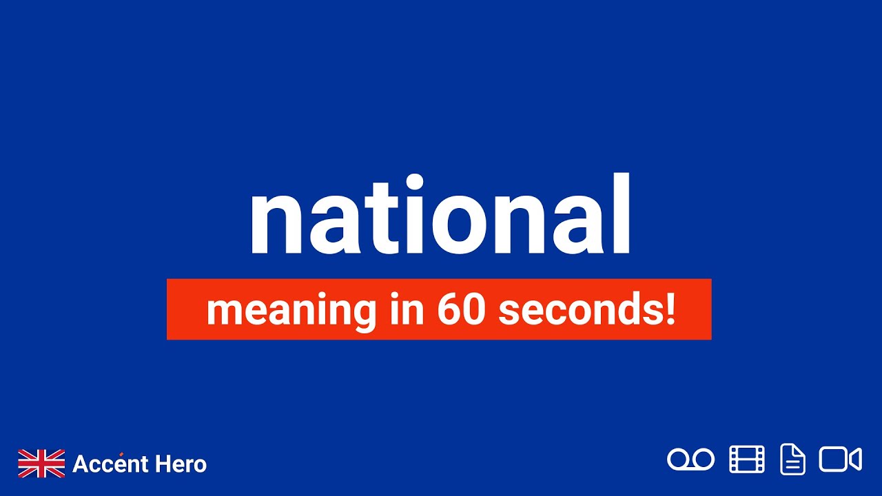 NATIONAL - Meaning and Pronunciation - YouTube