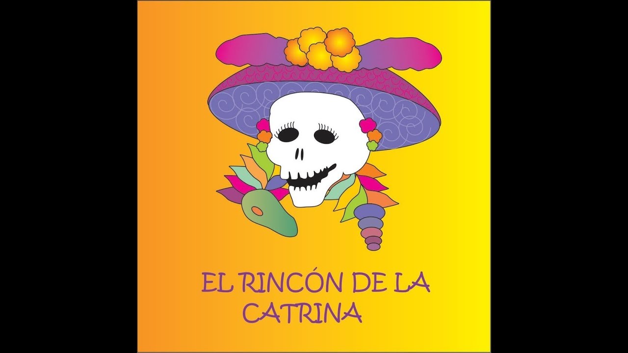 El Rincón de la Catrina - YouTube