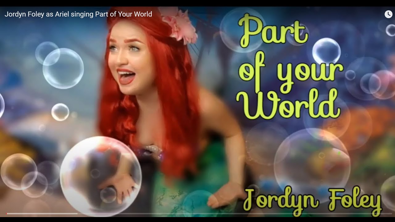 Jordyn Foley as Ariel singing Part of Your World - YouTube