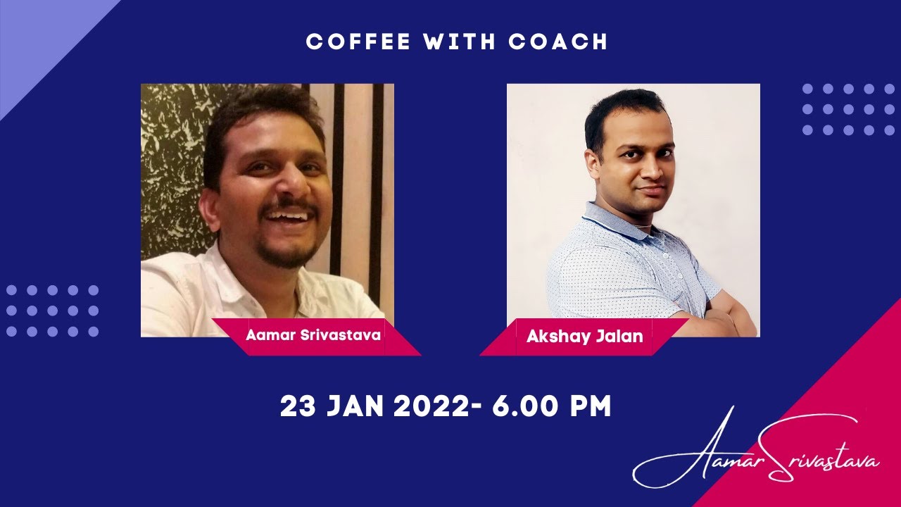 Coffee with Coach- Ep#20- Akshay Jalan - YouTube