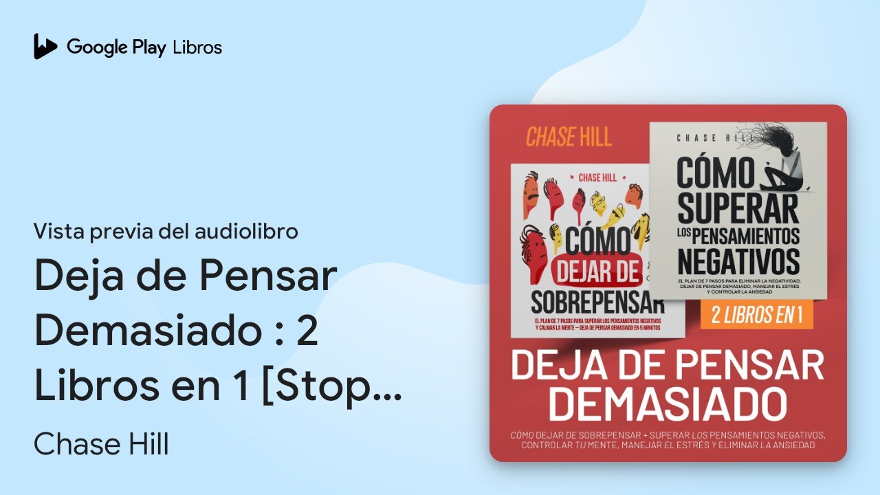 Deja de Pensar Demasiado : 2 Libros en 1 [Stop… de Chase Hill · Vista ...
