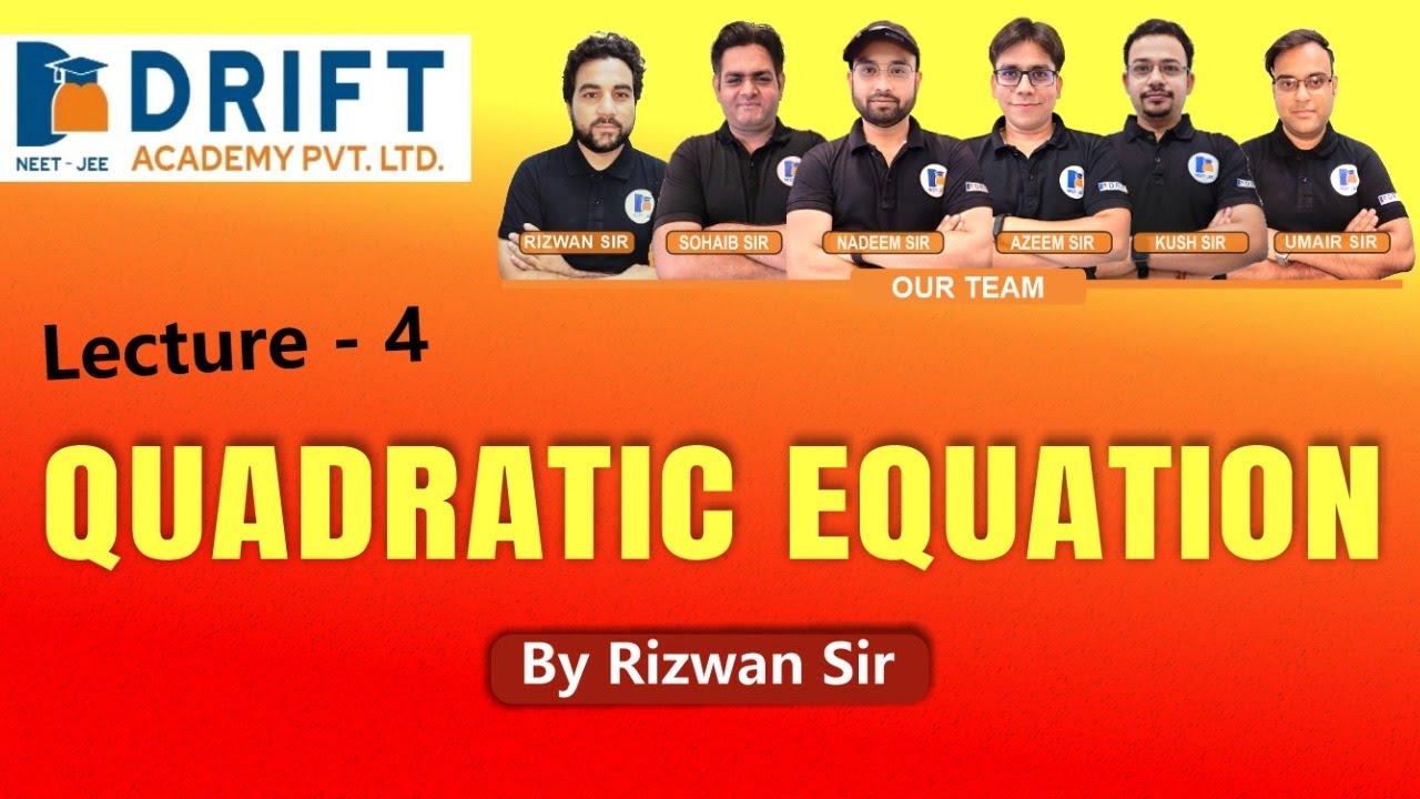 Lect-4 Quadratic Equations | Drift Academy - YouTube
