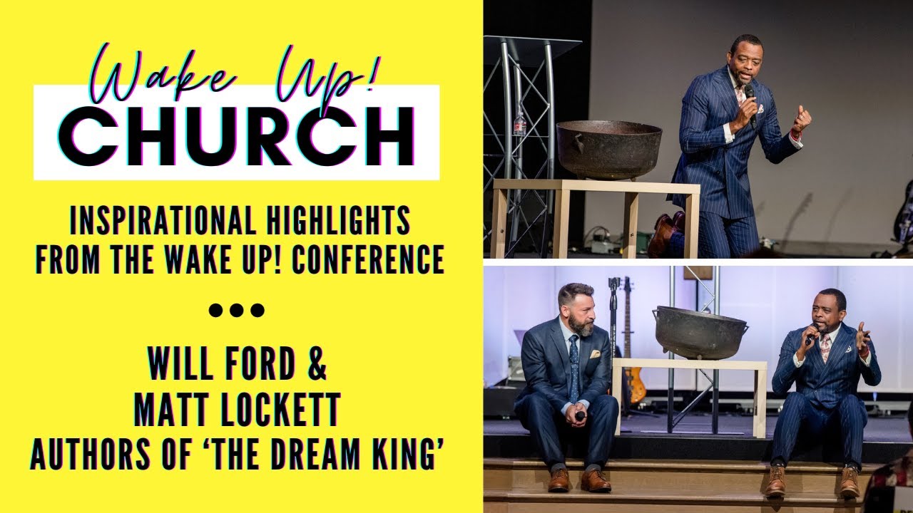 Wake UP! Church | Will Ford & Matt Lockett Discuss 'The Dream King ...