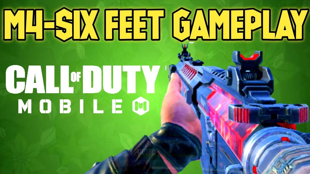 M4-SIX FEET GAMEPLAY CALL OF DUTY MOBILE CODM COD MOBILE - YouTube
