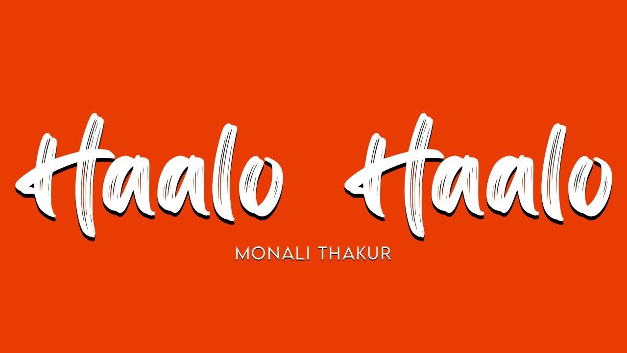 Haalo Haalo | Monali Thakur | Lyrical Music Video - YouTube