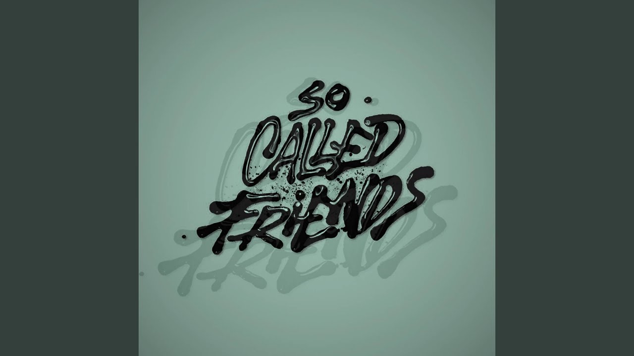 So Called Friends - YouTube