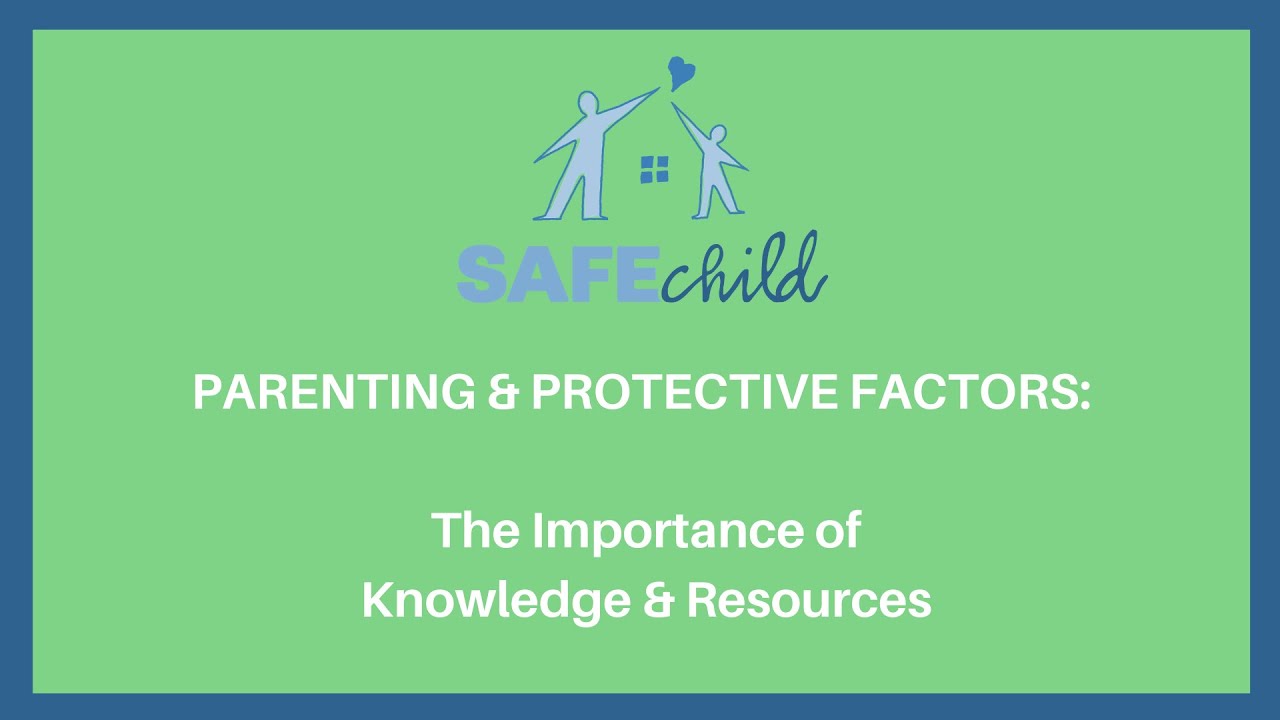 Parenting & Protective Factors: Knowledge & Resources - YouTube