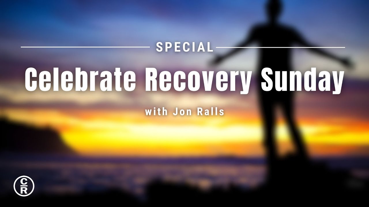 Celebrate Recovery Sunday - April 28, 2024 - YouTube
