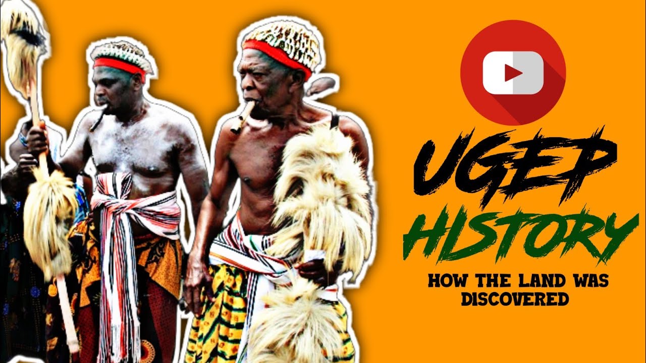 African Culture - History of Ugep | How the Land Ugep came into ...