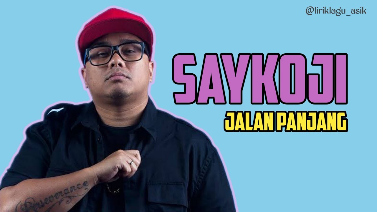 Saykoji - Jalan Panjang (Lyrics) - YouTube