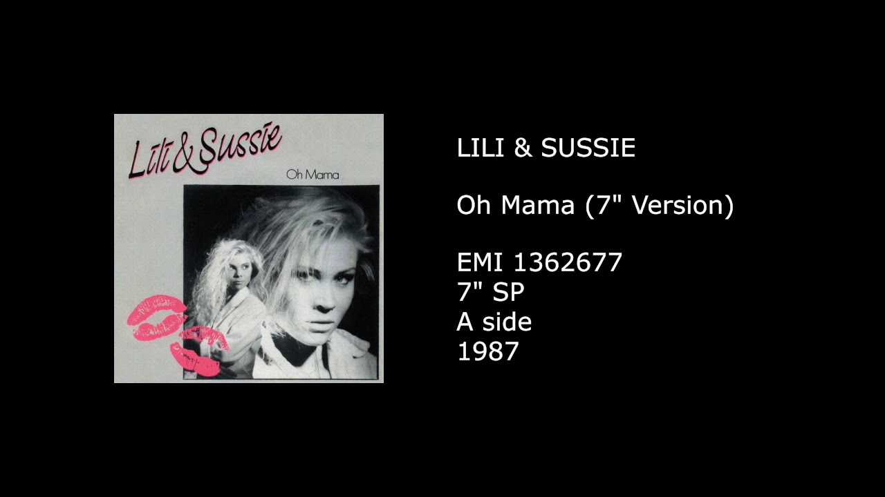 LILI & SUSSIE - Oh Mama (7'' Version) - 1987 - YouTube