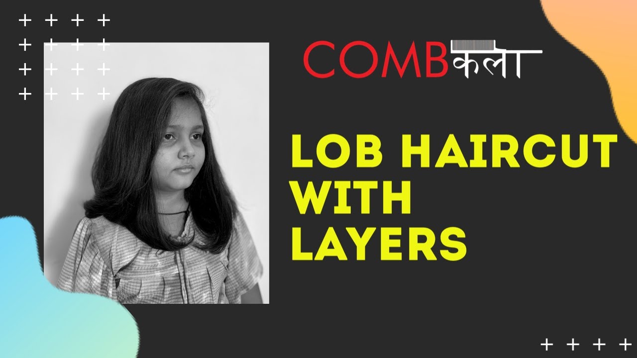 LOB HAIRCUT WITH LAYERS BY COMB KALA - YouTube