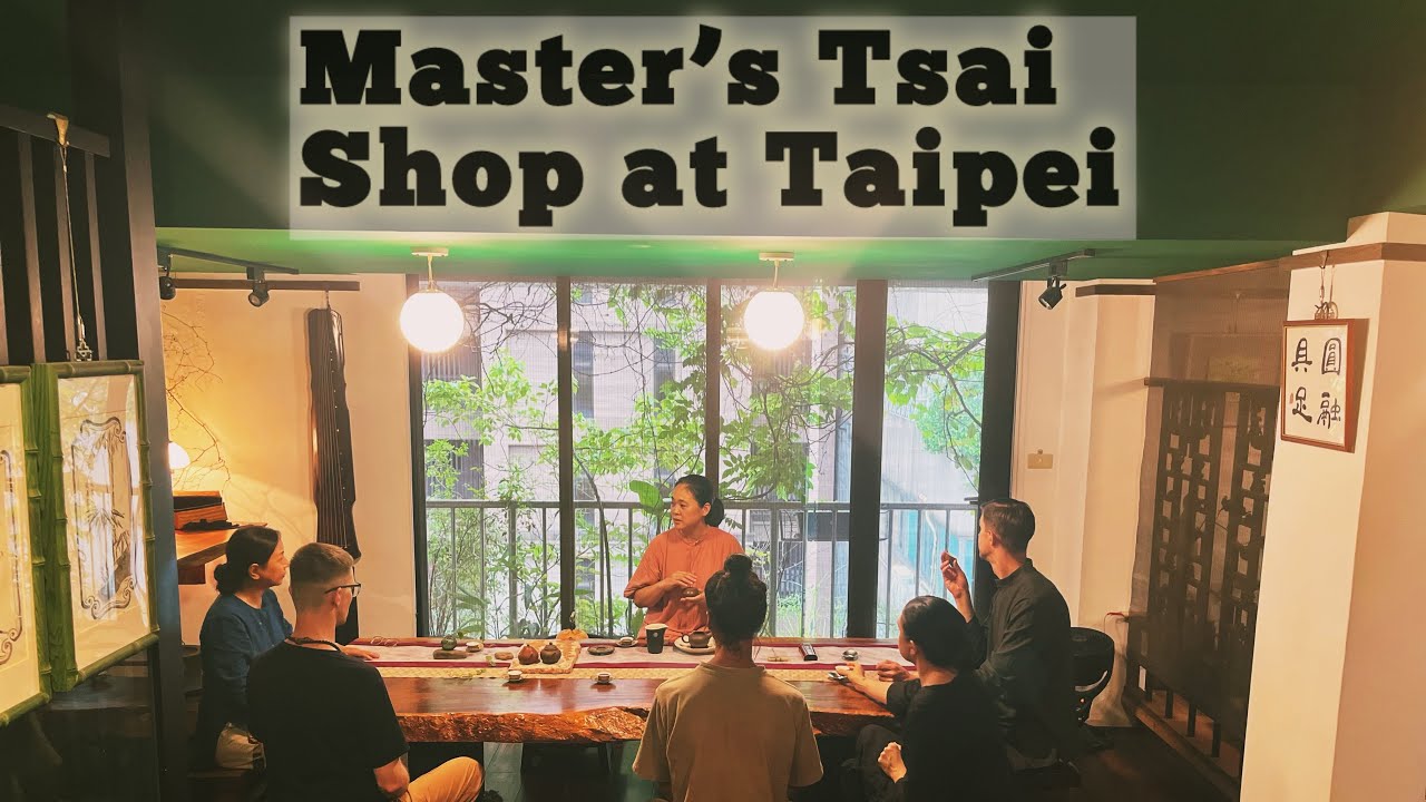 Visiting Master Tsai’s Cozy Tea House in Taipei - YouTube